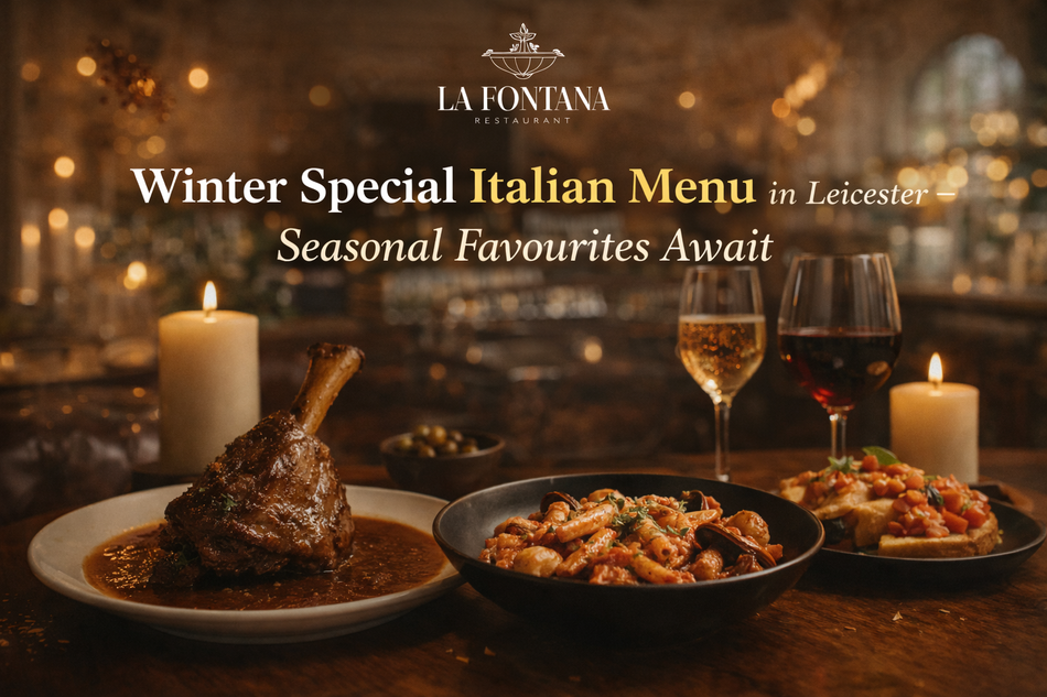 Winter Special Italian Menu in Leicester – Seasonal Favourites Await ...
