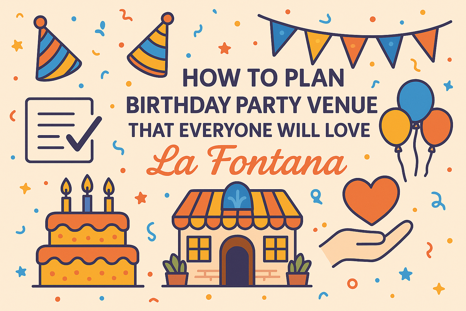How to plan a birthday party venue that everyone will love? – La Fontana